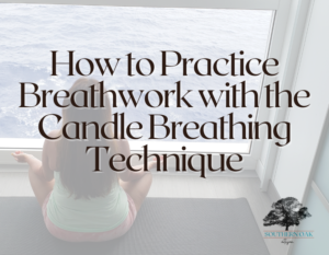 How to Practice Breathwork with the Candle Breathing Technique